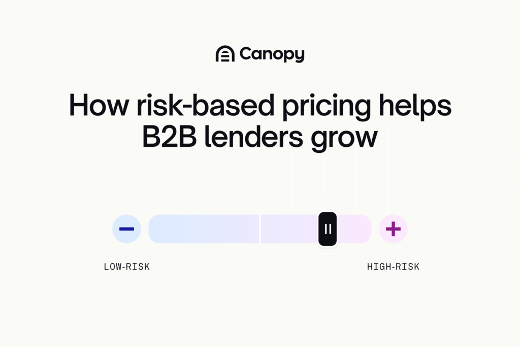 How risk-based pricing helps B2B lenders grow - Canopy