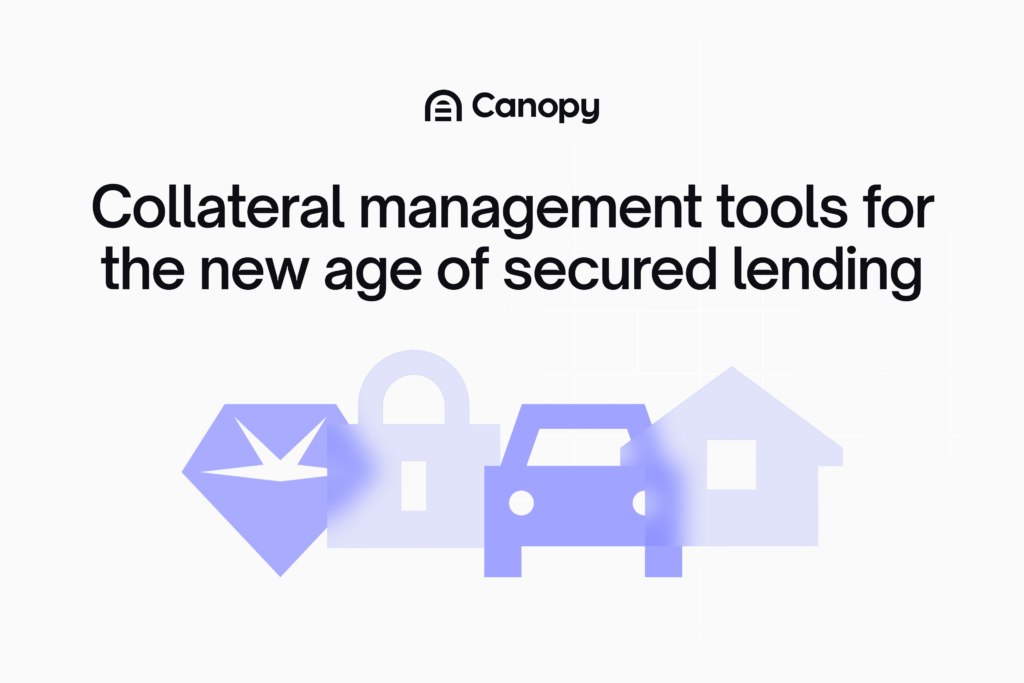 Digital collateral management tools for the new age of secured lending ...