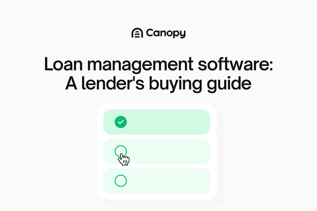 Loan management software: A lender's buying guide - Canopy